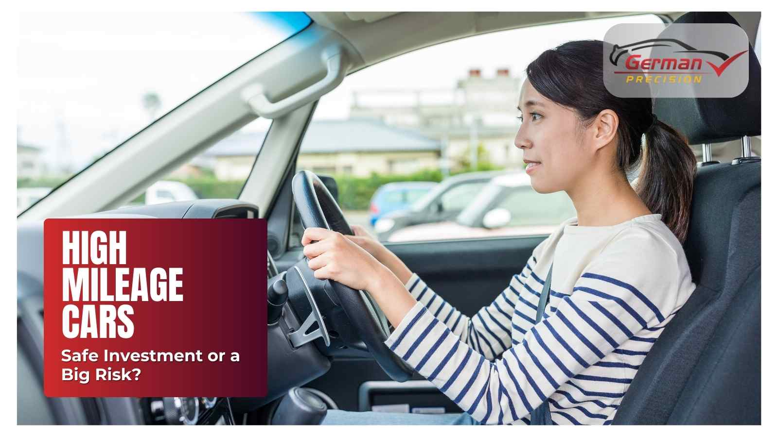 Should You Buy a High Mileage Car? - German Precision Pre Purchase Car ...