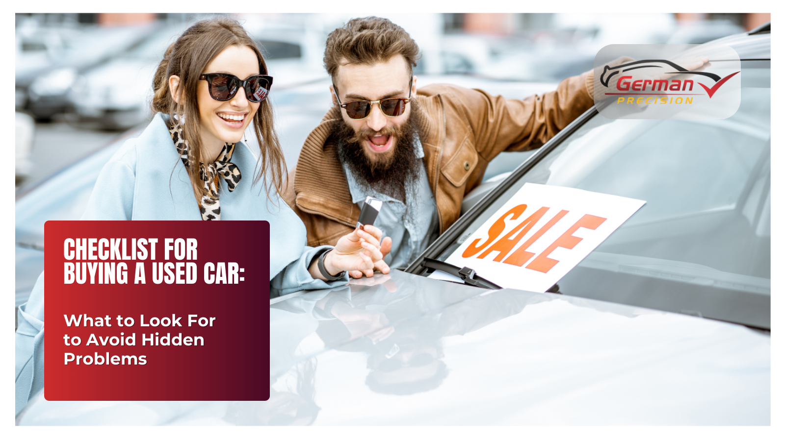 The Ultimate Checklist for Buying a Used Car: What to Look For to Avoid ...